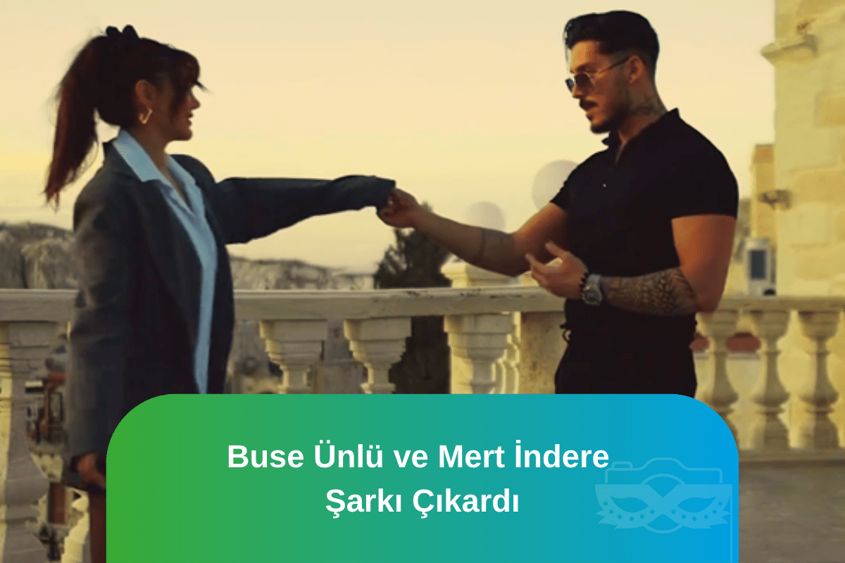 Buse Ünlü ve Mert İndere’nin Şarkısı Çıktı - Inflasher
